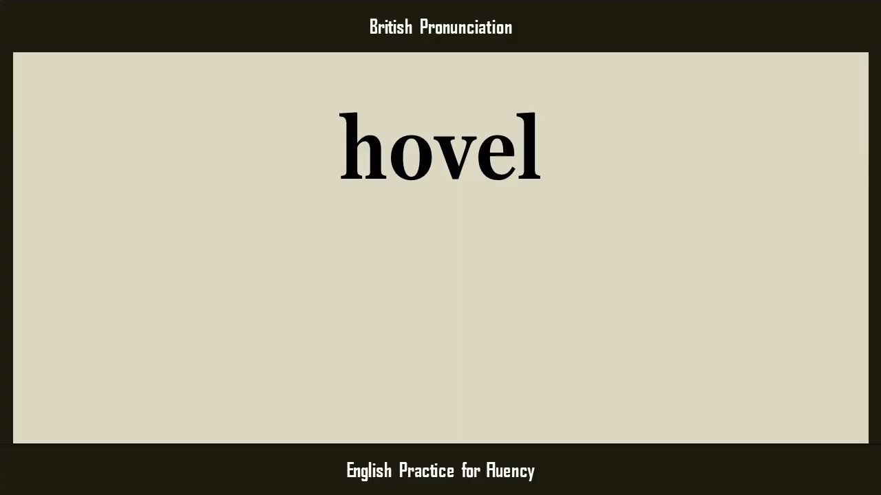 hovel, How to Say or Pronounce HOVEL in American, British, Australian ...