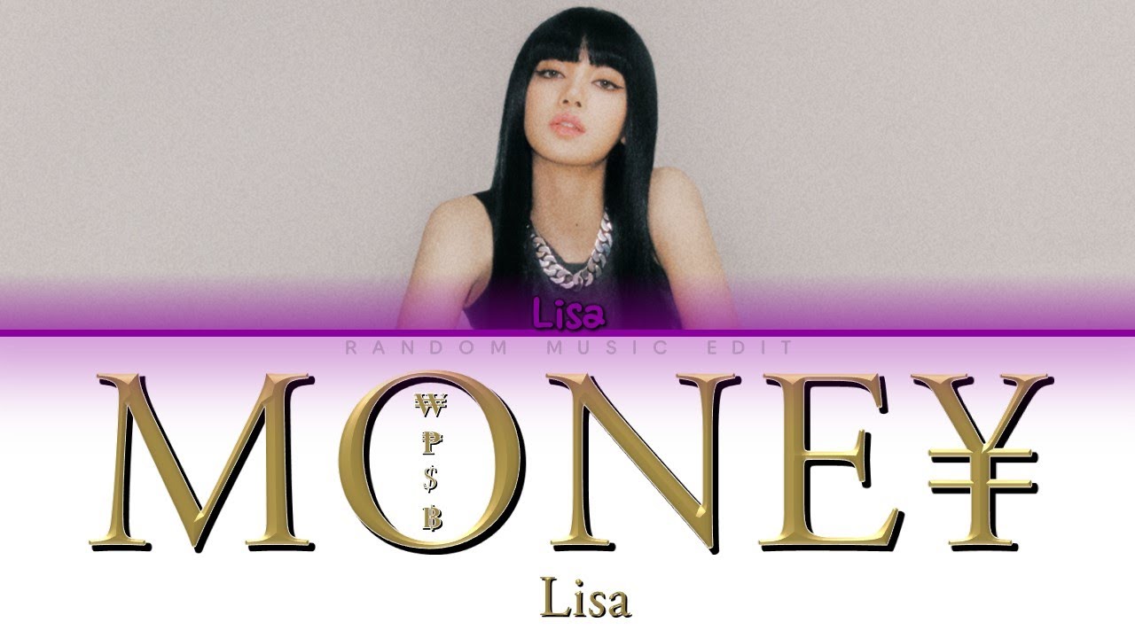 Lisa - 'MONEY' (Clean Ver.) (Color-coded Lyrics-Eng) - YouTube Music