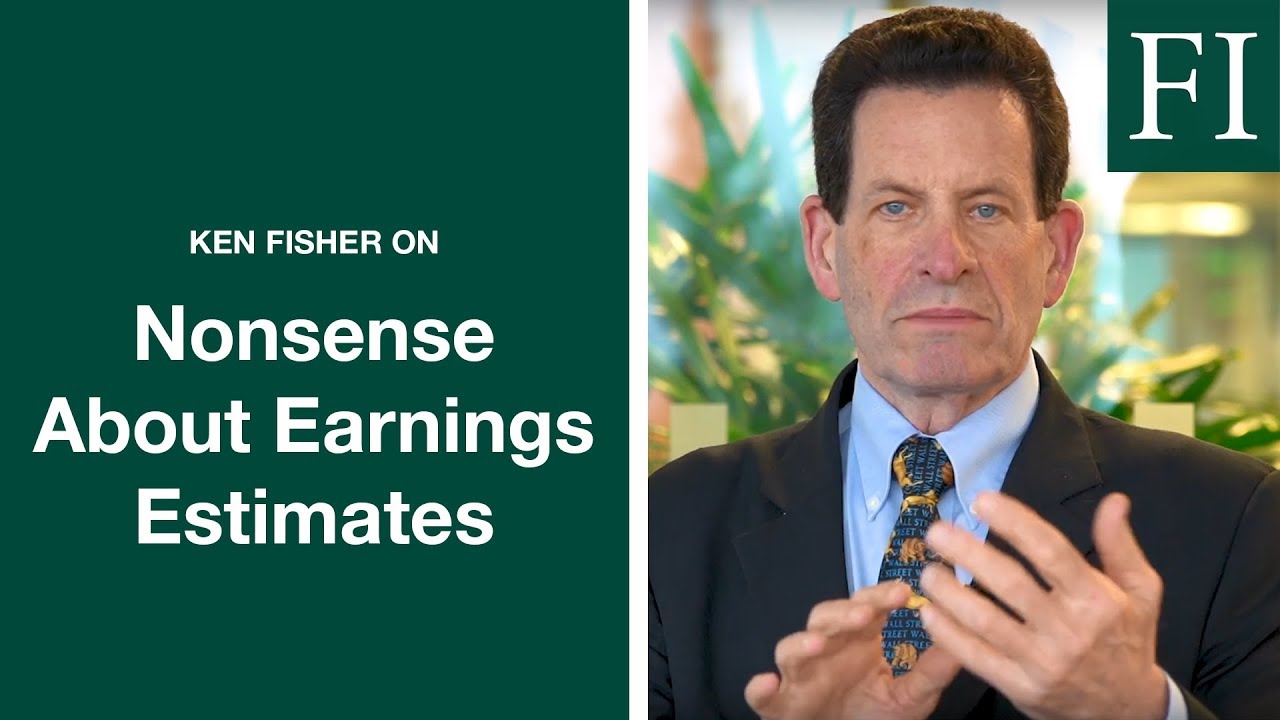 Ken Fisher on Earnings Estimates: What Do You Need to Know? - YouTube