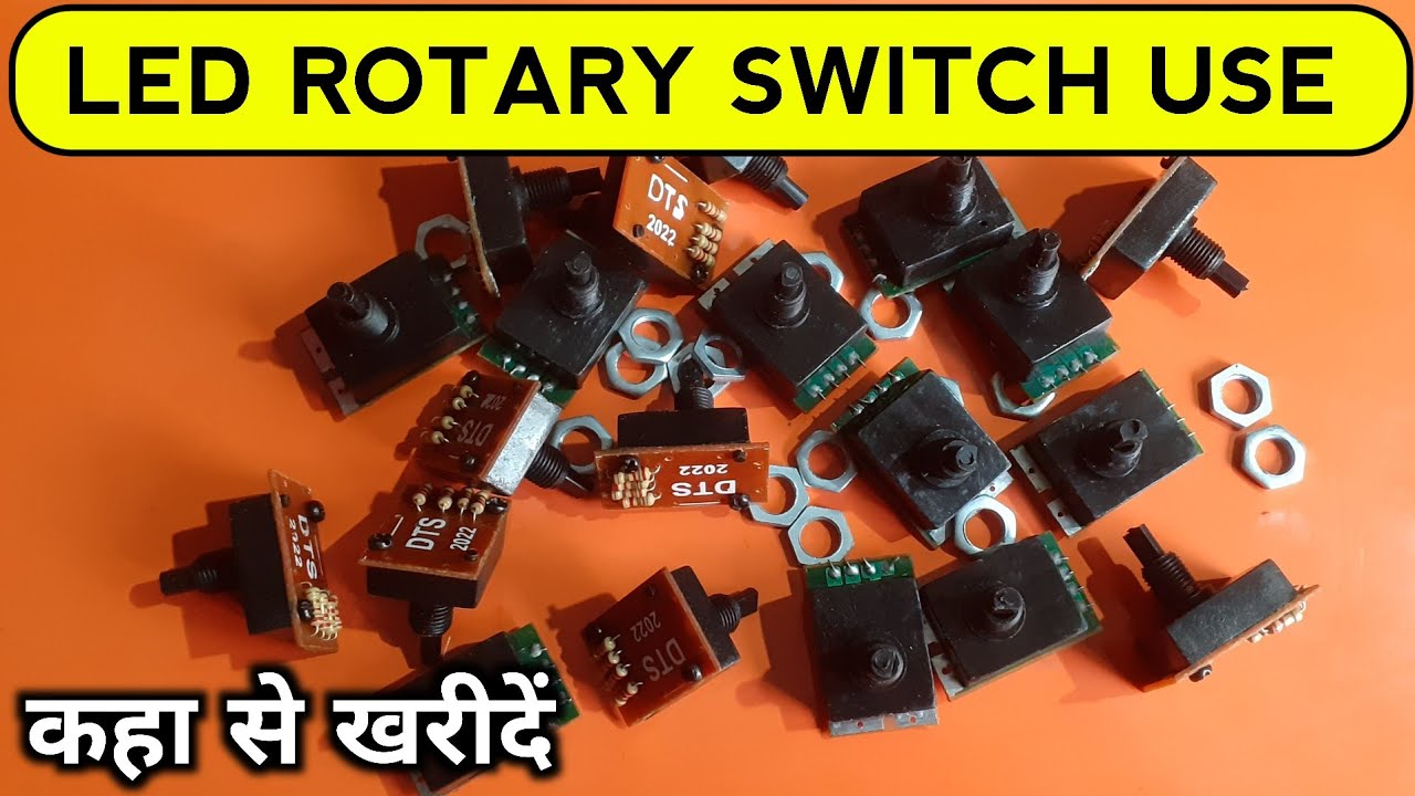 led Rotary switch | Emergency led light Switch | Rotary switch कहा से ...