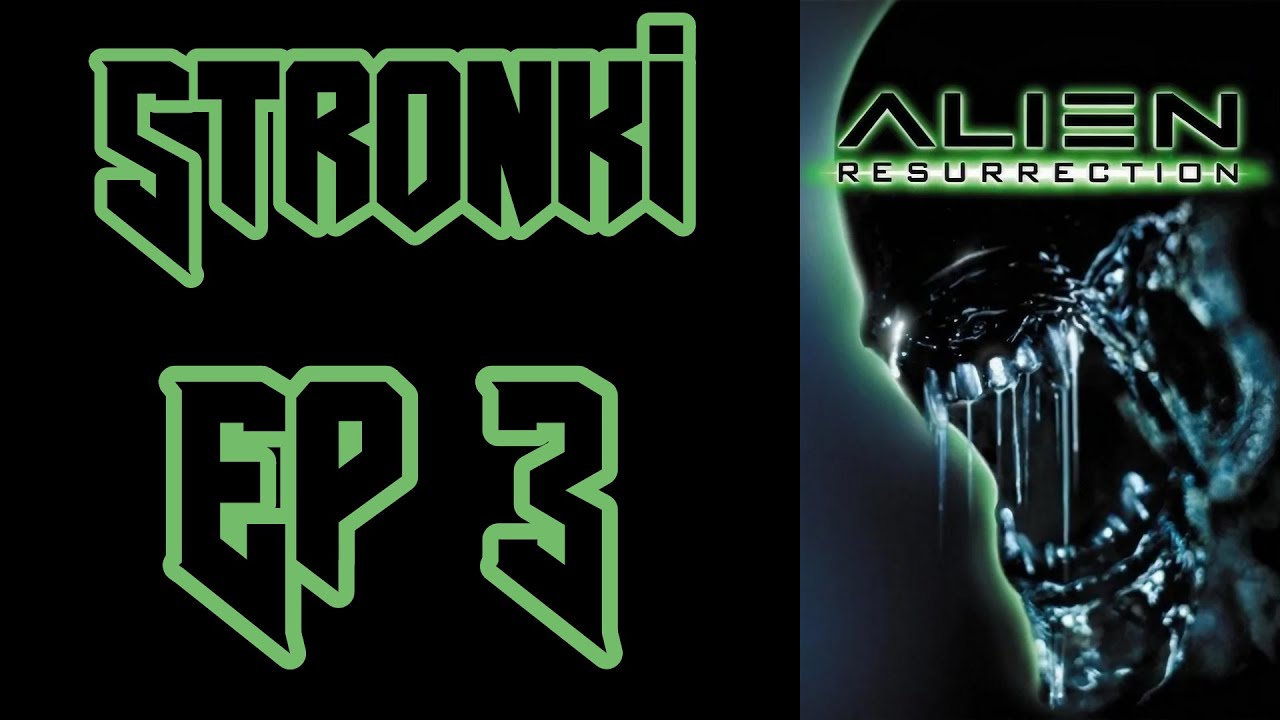 [STRONKI] Alien Resurrection Ep 3 - YouTube