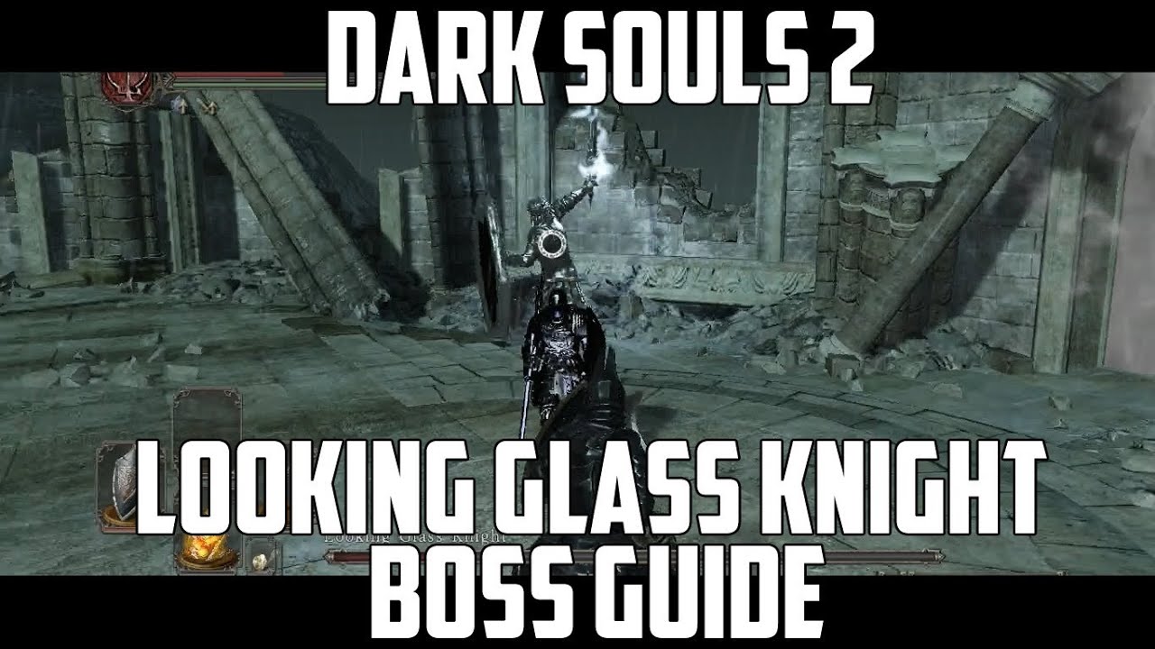 Looking Glass Knight Boss Guide for Dark Souls 2 - YouTube