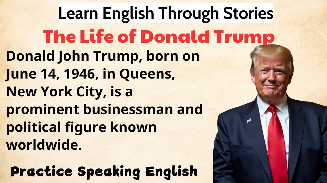 Learn English Through Stories - Level 3 🌟 The Life of Donald Trump 🌟 ...