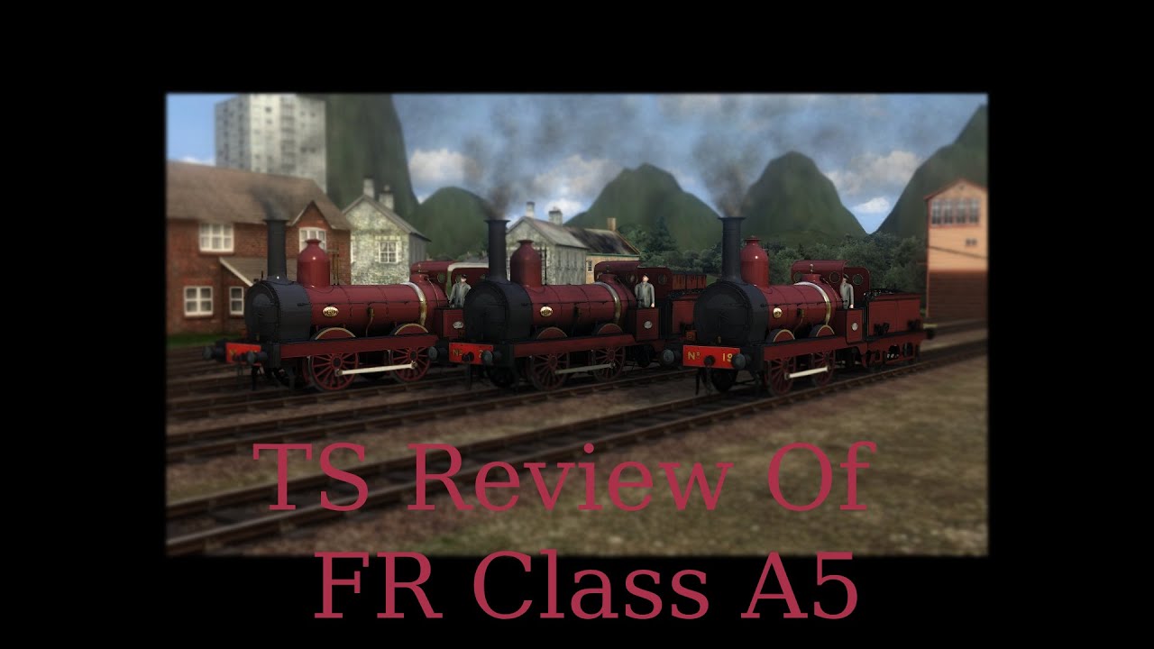 TS Review Of FR Class A5 - YouTube
