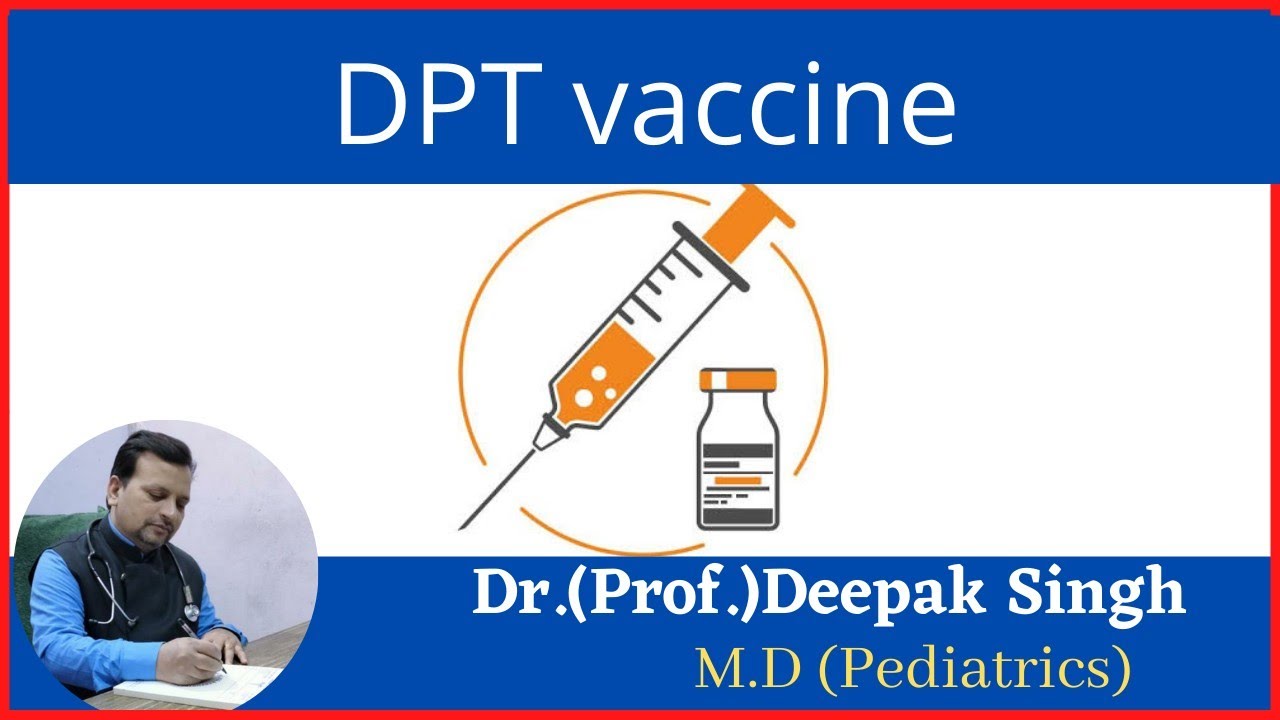 DPT vaccine # Triple vaccine # Deepak PD. Singh - YouTube