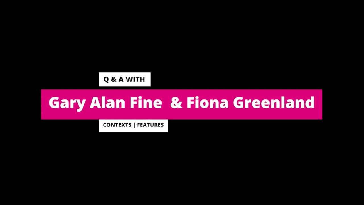 Q&A with Drs. Gary Alan Fine and Fiona Greenland - YouTube