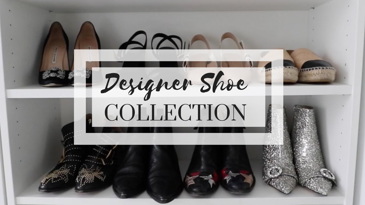 MY DESIGNER SHOE COLLECTION 2018 | Jimmy Choo, Chanel, Dior, Saint ...