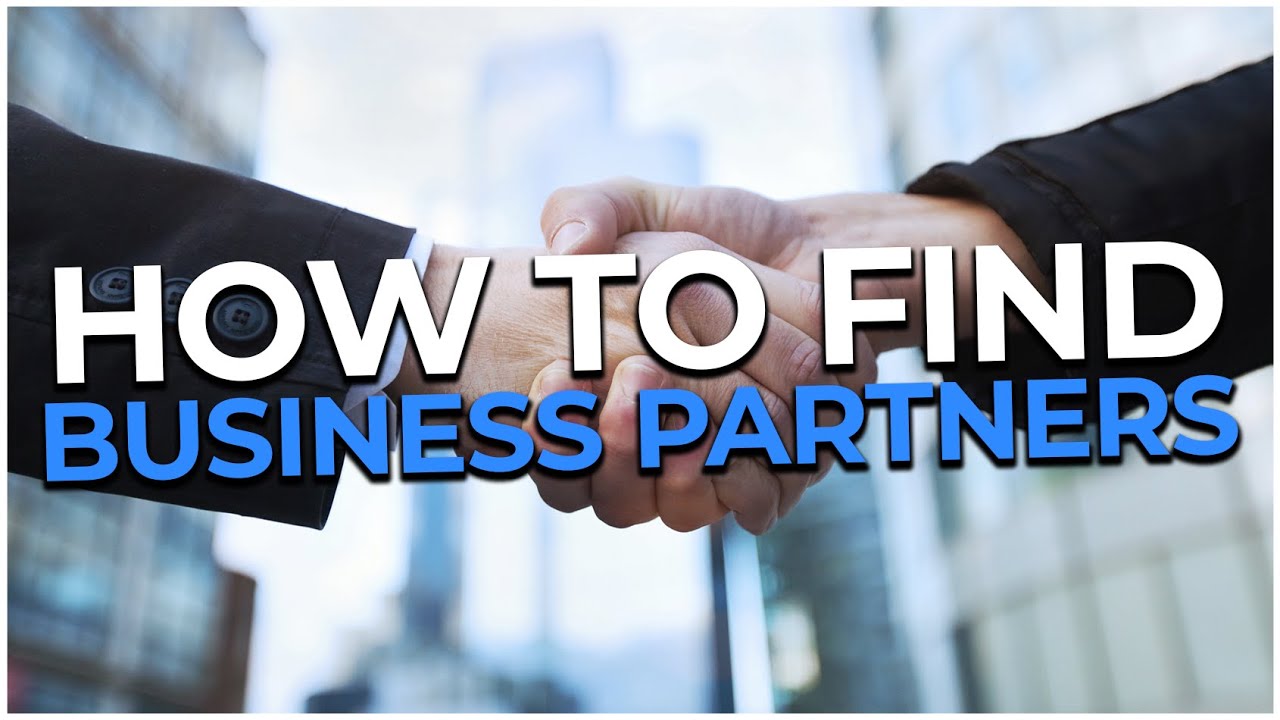 How To Find The Best Business Partners! - YouTube