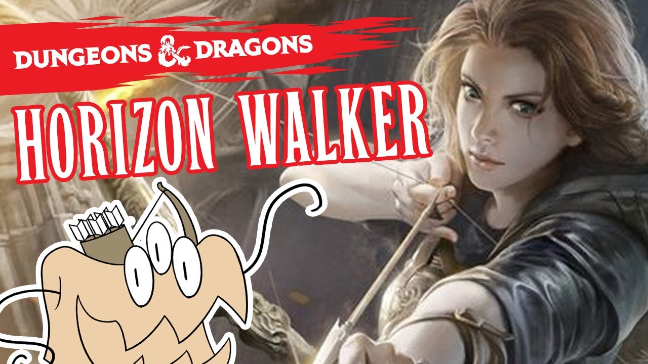 Why You Should Play a HORIZON WALKER RANGER | SUBCLASS GUIDE | DnD 5E ...