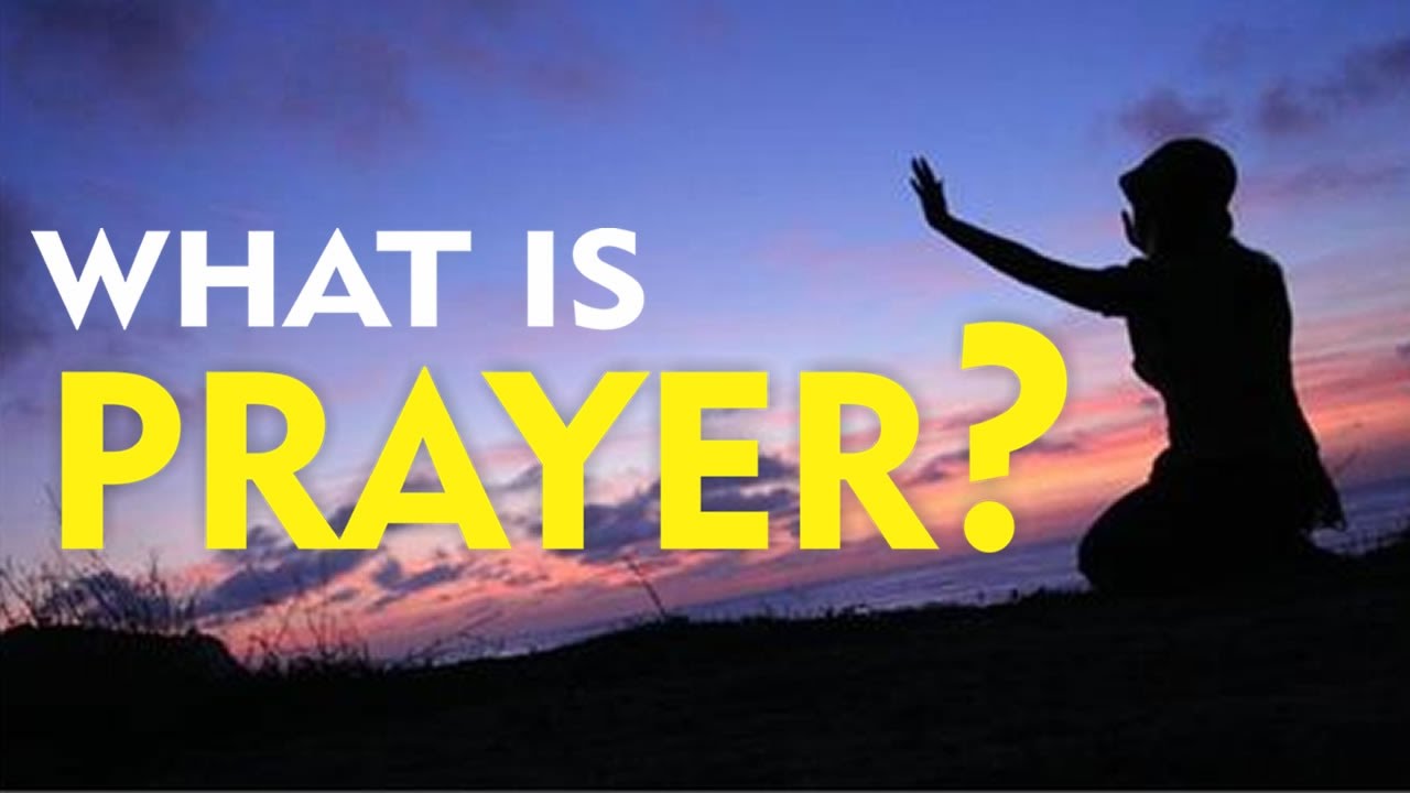 What is Prayer? - YouTube