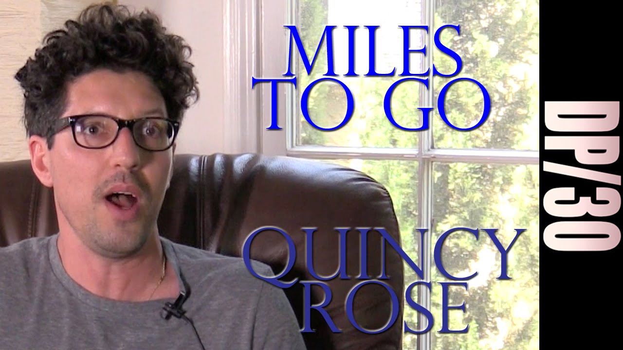 DP/30: MIles To Go, Quincy Rose - YouTube
