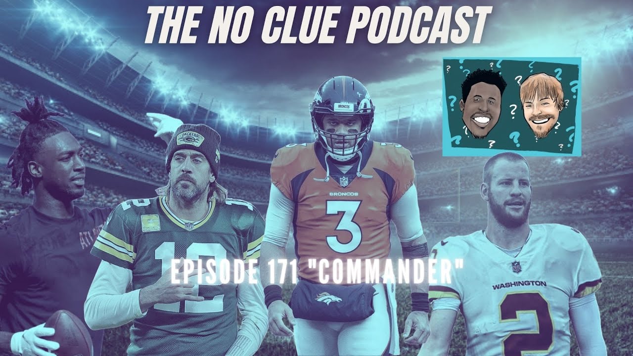 EPISODE 171 "COMMANDER" (QB MOVES + MIAMI HEAT + WARRIORS) NO CLUE ...
