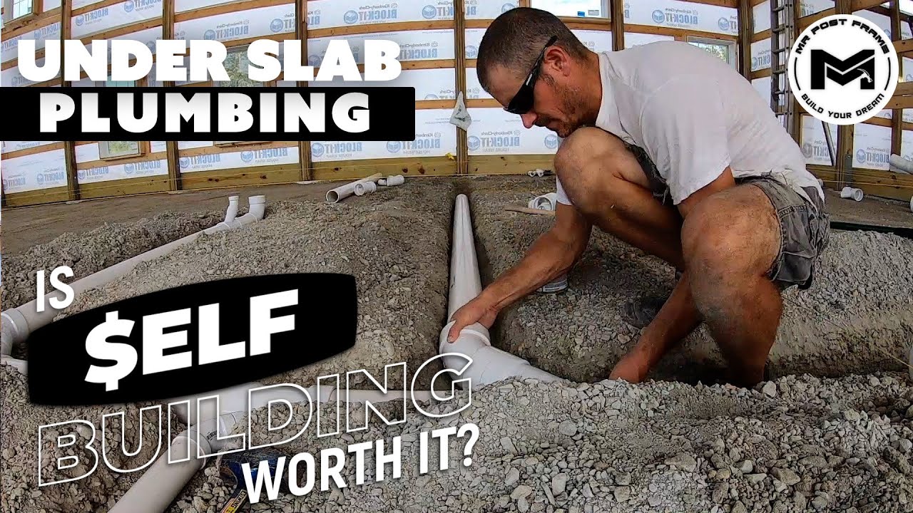PROPER Under Slab PLUMBING | Is $elf Building Worth It? | Ep 14 - YouTube