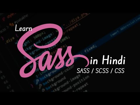 SASS - SCSS Tutorial for beginners in Hindi | CSS in Hindi - YouTube