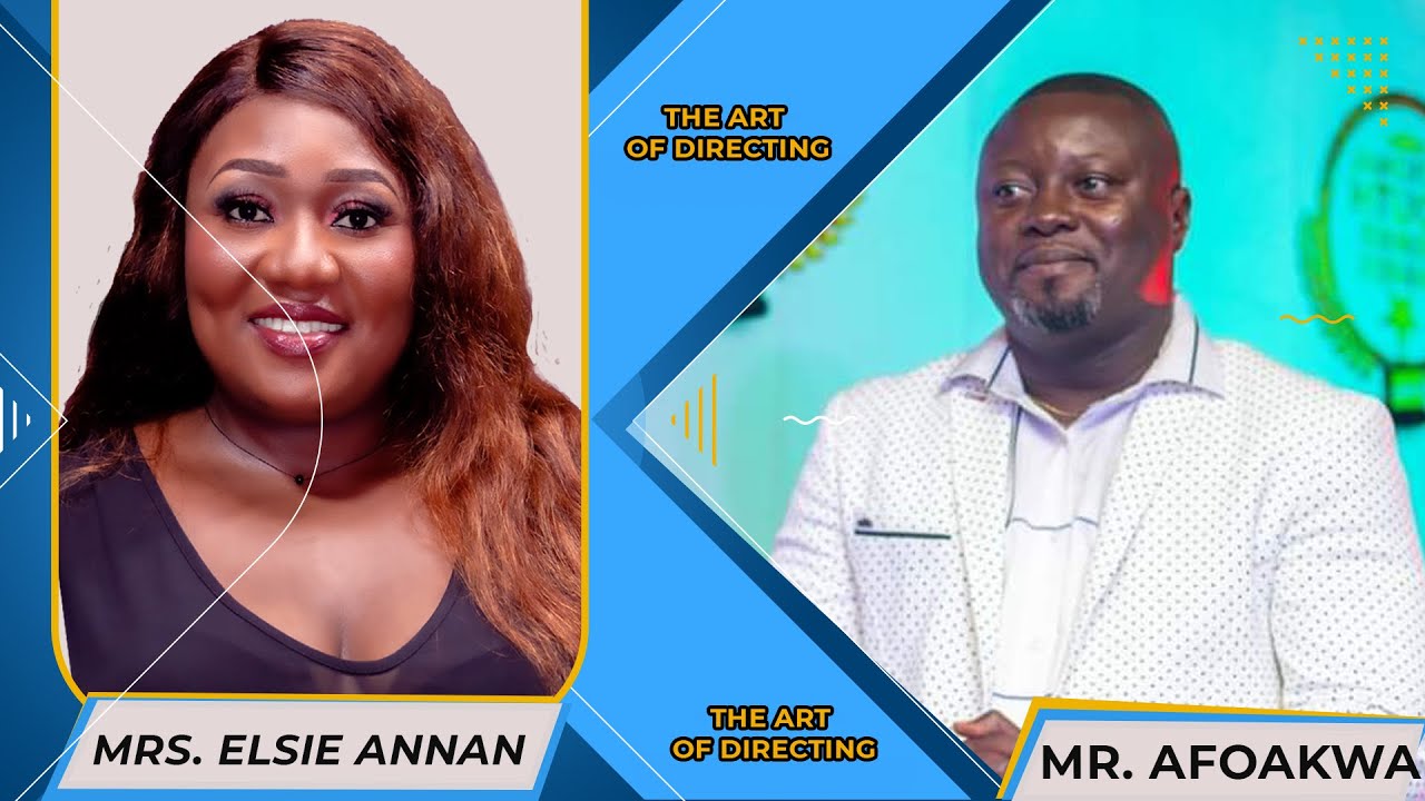 THE ART OF DIRECTING - ELSIE INTERVIEWS BRUCE AFOAKWA (OHENEBA MEDIA ...