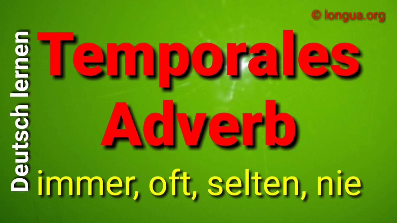 Temporales Adverb: immer, oft, häufig, manchmal, selten, nie - YouTube