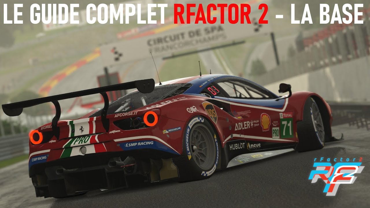 Le Guide Complet 2022 pour Rfactor 2 - Partie 1 - YouTube
