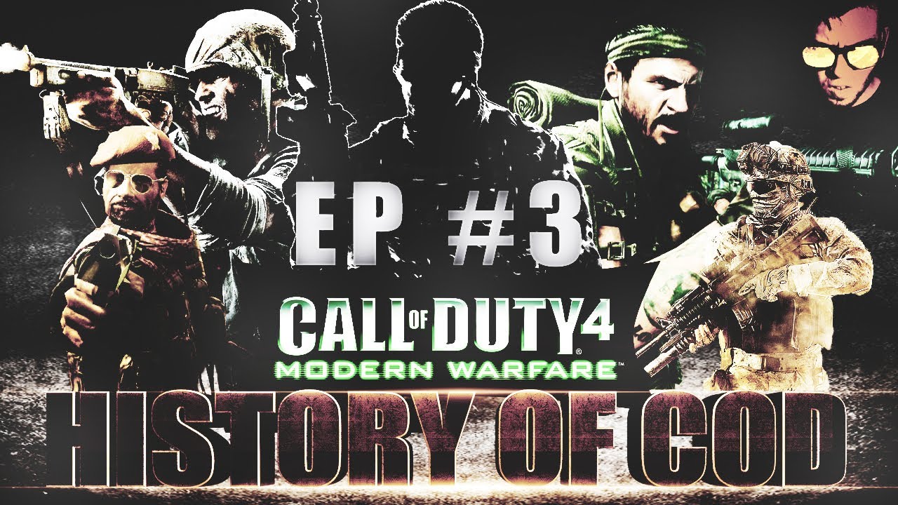 HISTORY OF COD 2.0 - EP #3 COD4 - YouTube