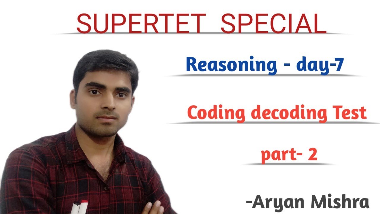 Reasoning - day -7 ( coding decoding test) part-2 - YouTube