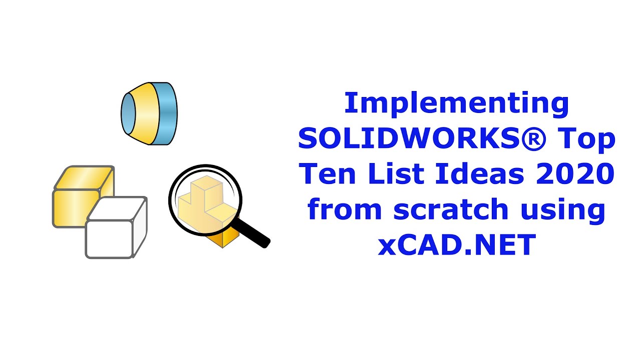 Implementing SOLIDWORKS® Top Ten List Ideas 2020 from scratch using ...