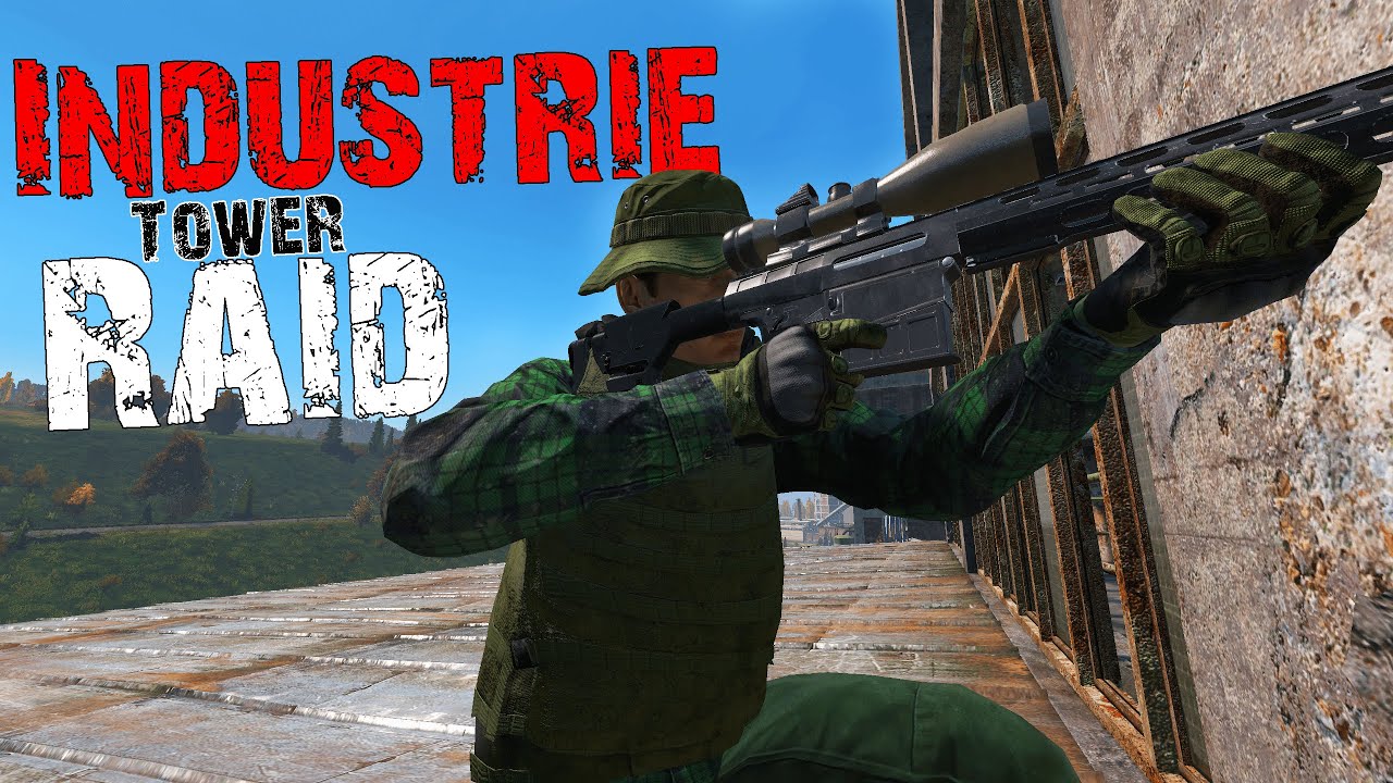 INDUSTRIE TOWER BASE RAID R700 SCHARFSCHÜTZE I DayZ Standalone Stream ...