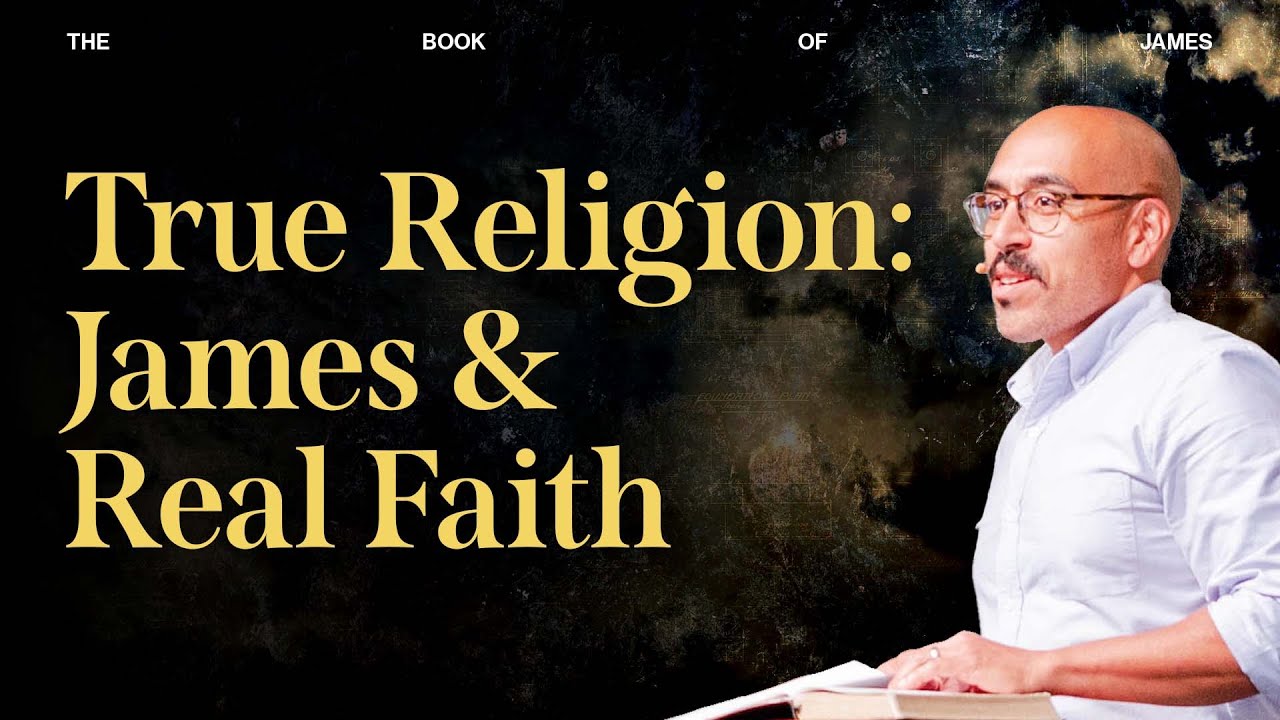 True Religion: James & Real Faith // Chris Sandoval // The Book of ...