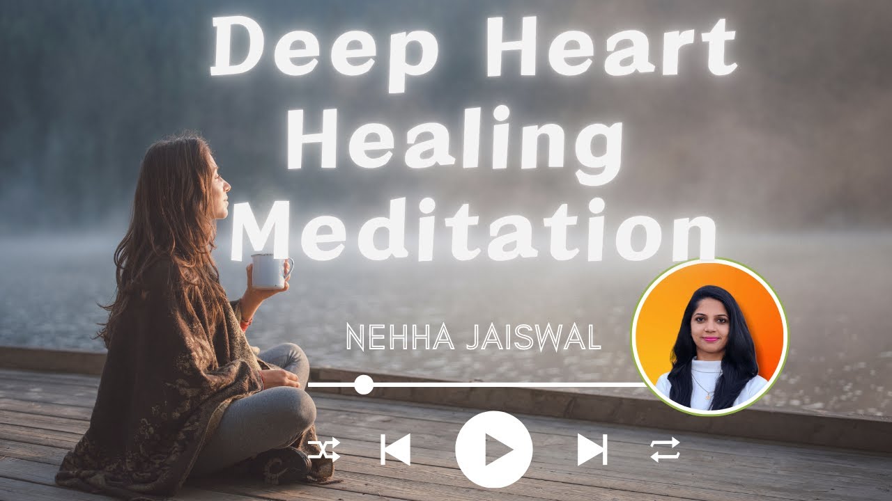 A Deep Heart Healing Meditation Session - 8 Jan 2025 - YouTube