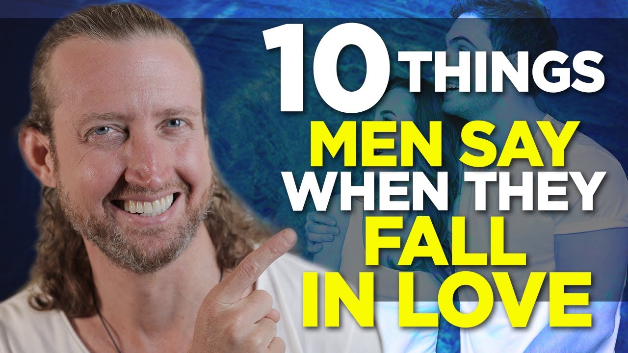 10 Telltale Things Men Say When They're Falling in Love - YouTube