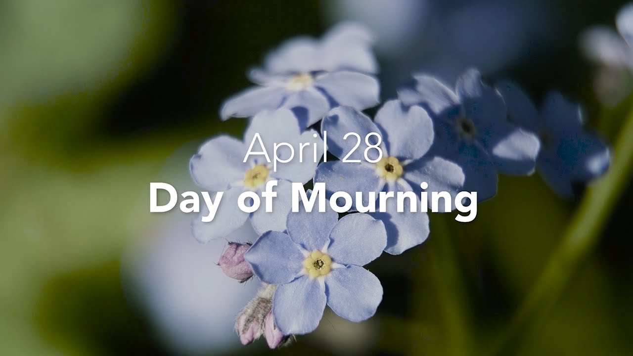 National Day of Mourning - April 28 - YouTube