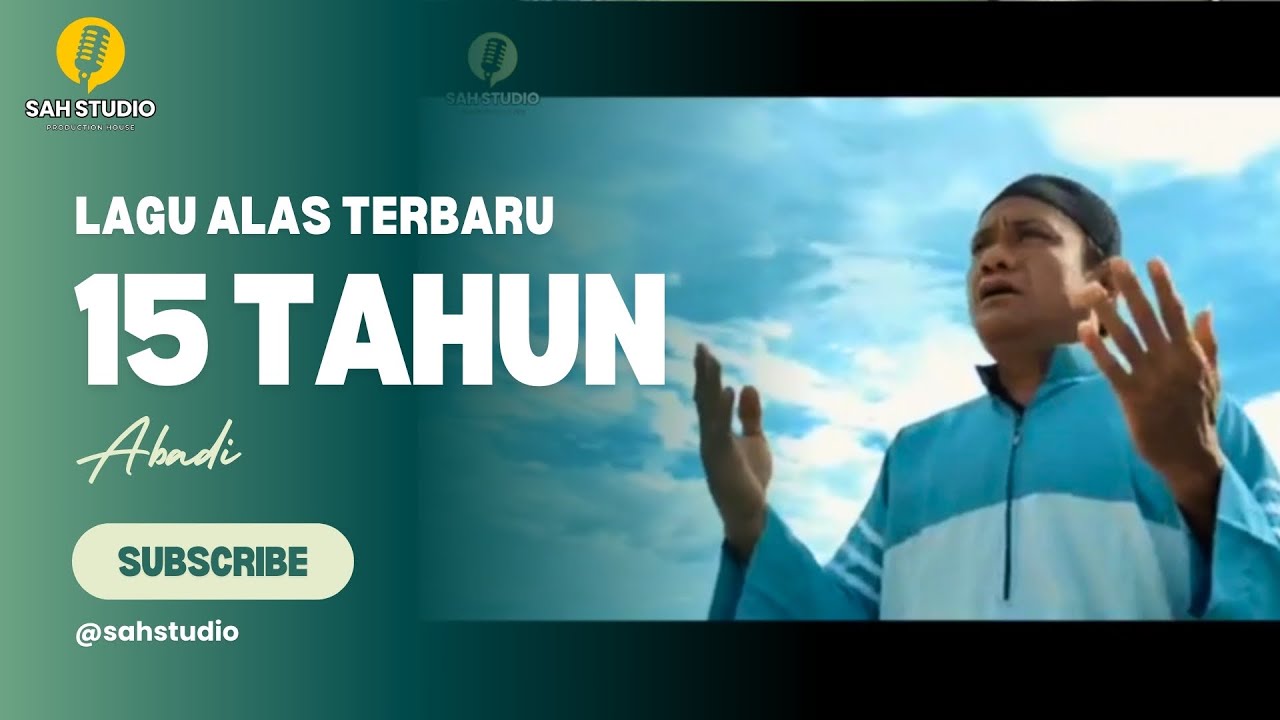 LAGU ALAS TERBARU - 15 TAHUN - ABADI - YouTube