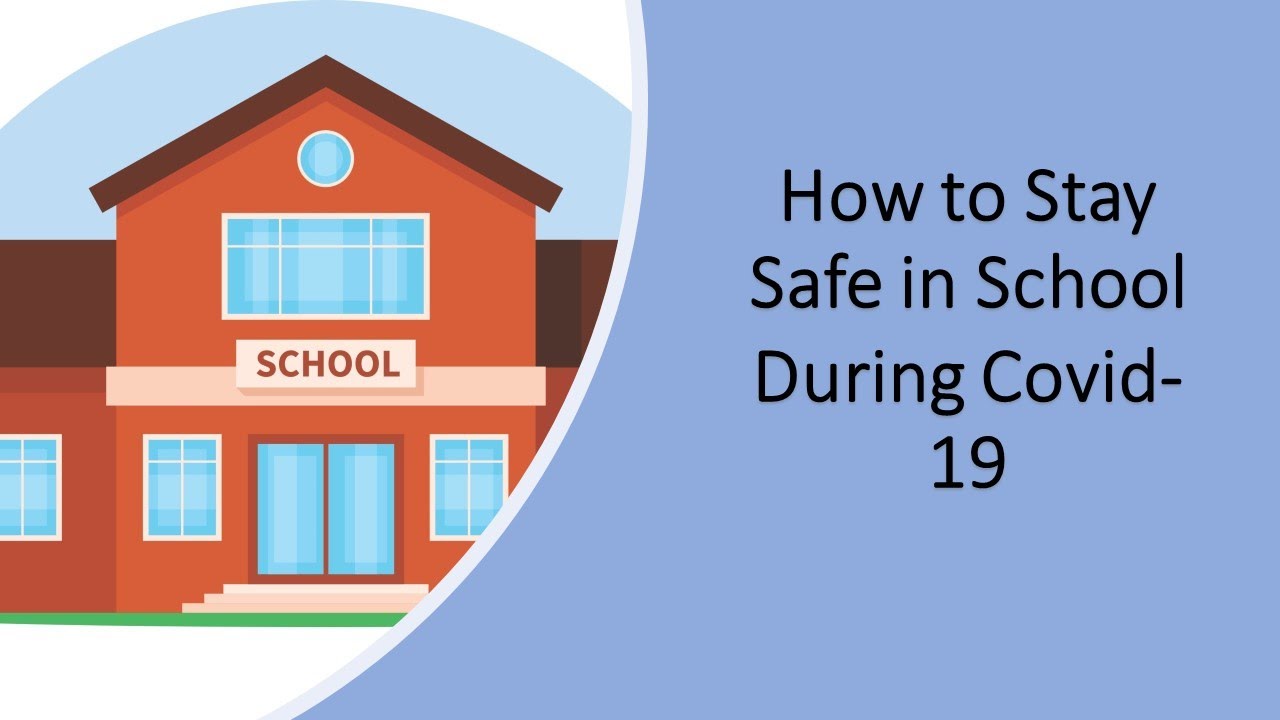 How to Stay Safe in School during Covid-19 - YouTube
