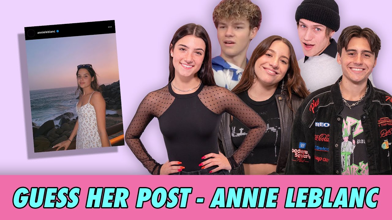 Guess Her Post - Annie LeBlanc - YouTube