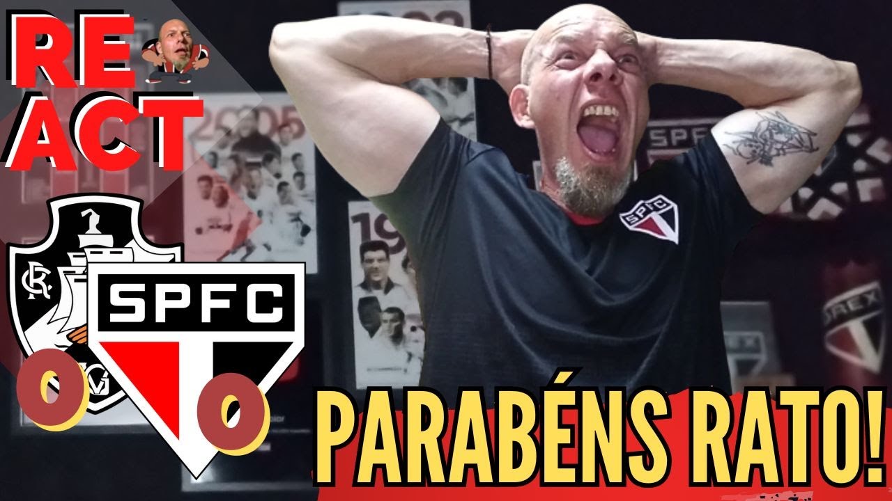 REACT! Vasco 0 x 0 São Paulo | PARABÉNS RATO ESSA CONTA É SUA ...