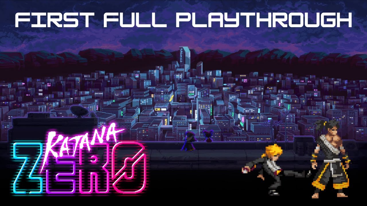 Katana Zero Full Playthrough [Edited & Commentary] - YouTube