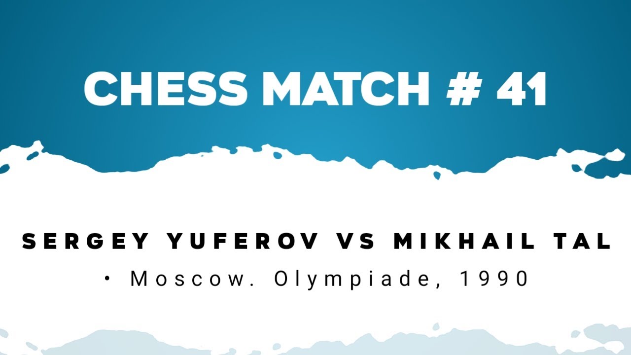 Sergey Yuferov vs Mikhail Tal • Moscow. Olympiade, 1990 - YouTube