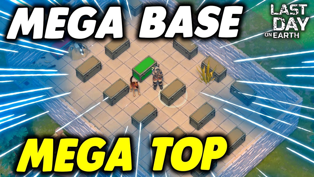 MEGA BASE MEGA TOP MUITOS BAUS NA INVASÃO DUPLA - Last Day On Earth ...