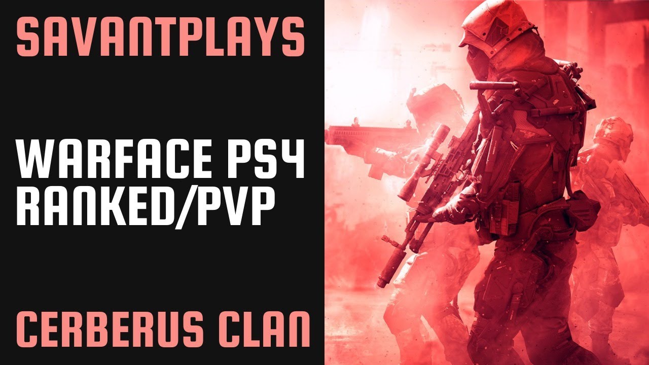 WARFACE CROSSPLAY!|RANKED/PVP|CERBERUS [PS4] ROAD TO 200 SUBS - YouTube