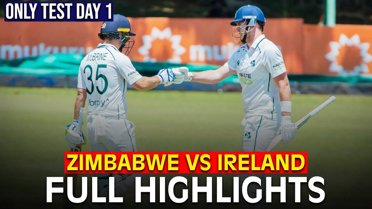 Full Highlights | Zimbabwe vs Ireland | Only Test Day 1, 2025 | Sports ...