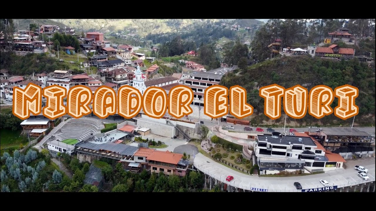 Mirador el Turi 2023 en Cuenca 🇪🇨 - YouTube