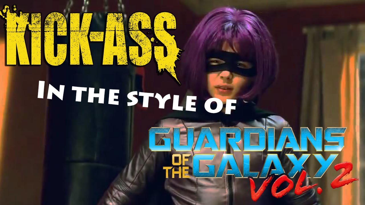 Kick-ass - Hit-Girl Fight Scene (Guardians Of The Galaxy Vol.2 Style ...