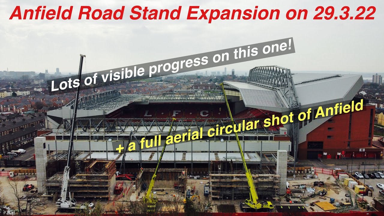 Anfield Road Stand Expansion Update 24 (29.3.22) - YouTube