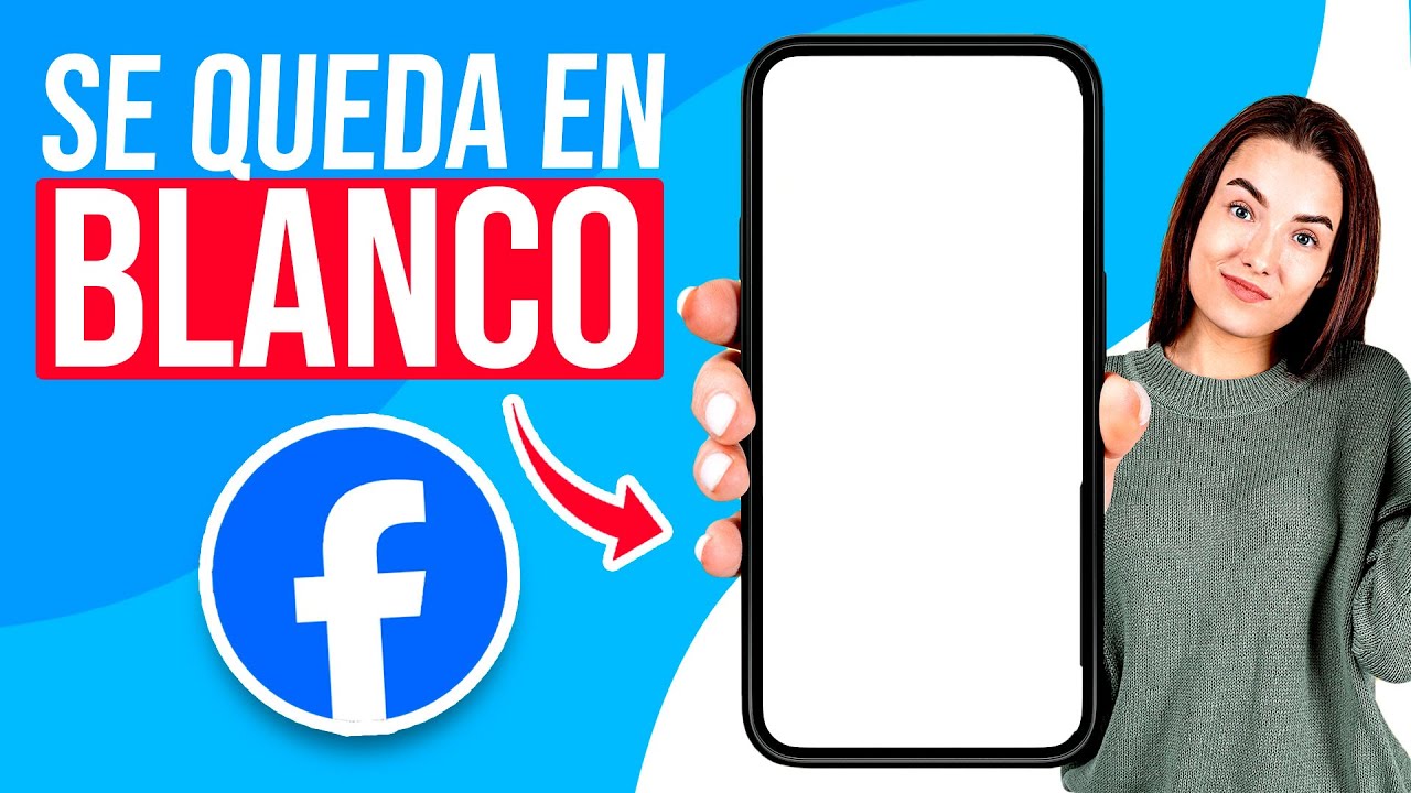 Facebook SE QUEDA en BLANCO (SOLUCION!) - YouTube