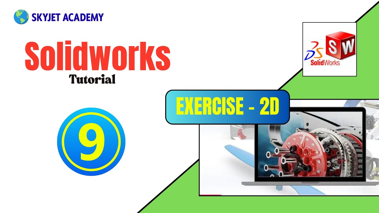 SOLIDWORKS -2D -Tutorial-Exercise-9|solidworks cam training in ...