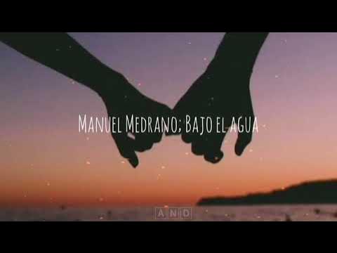 Manuel Medrano; Bajo el agua [Letra] - YouTube