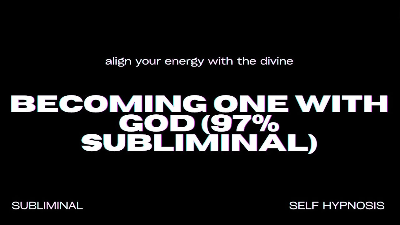 Becoming One with GOD (97% Subliminal) - YouTube