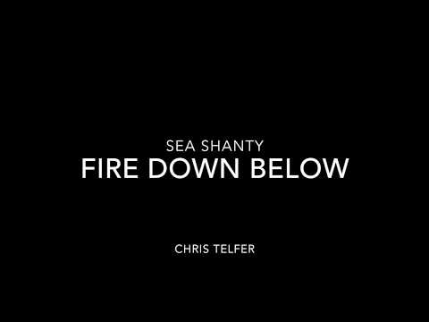 Fire Down Below - Sea Shanty