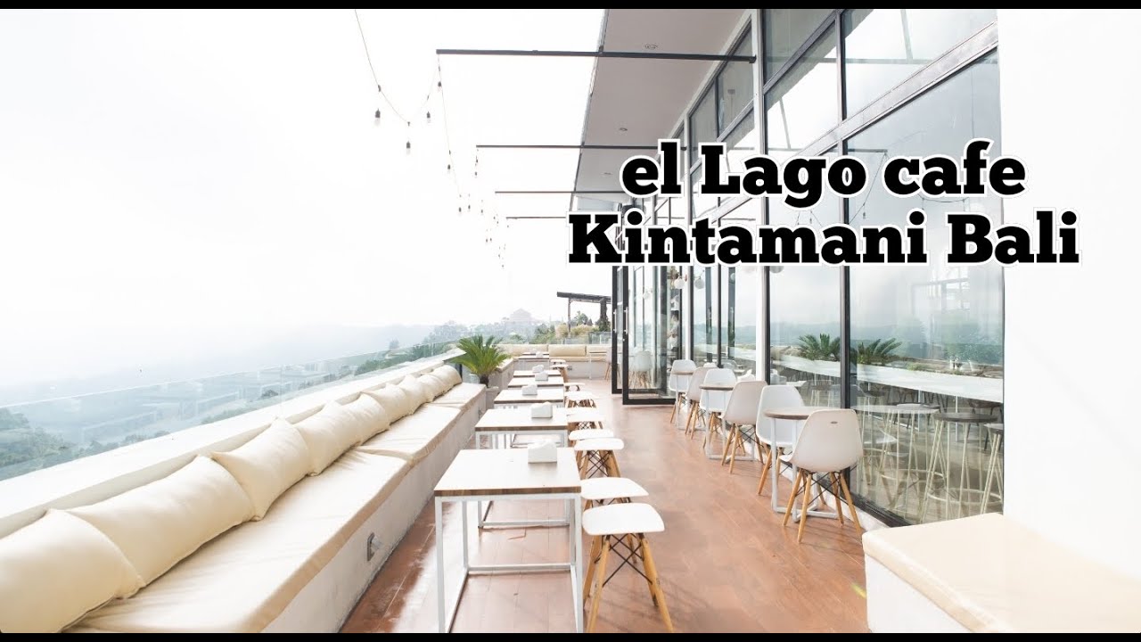 El lago cafe Kintamani Bali - YouTube
