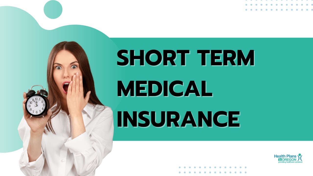 Short Term Medical Insurance | Health Plans In Oregon - YouTube