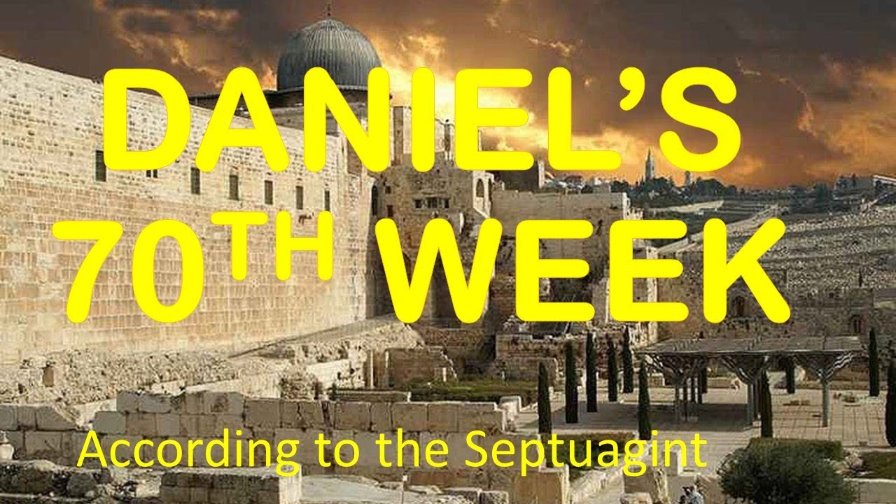 DANIEL'S 70TH WEEK - YouTube