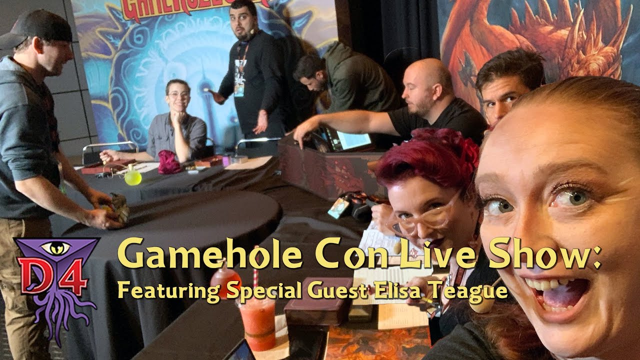 D4 D&D: Gamehole Con Live Show Featuring Special Guest Elisa Teague ...